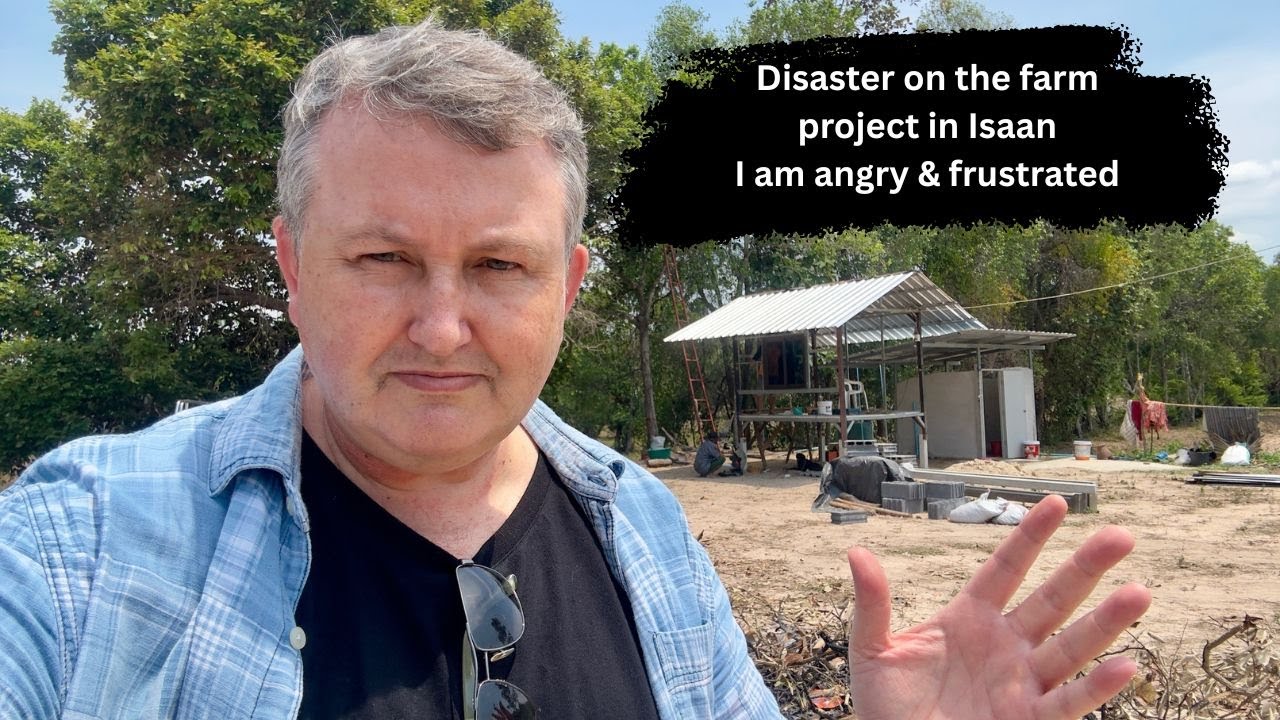 Rural Life in Thailand - Disaster and delays with the Farm Project in ...