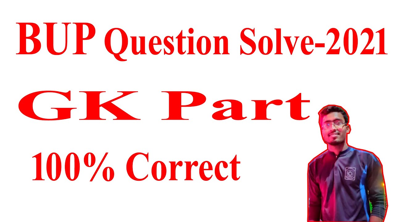 #BUP_Question_solve-2021 BUP Question Solve || GK Part - YouTube
