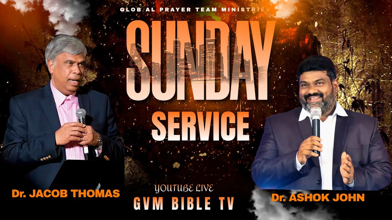 SUNDAY SERVICE || Dr. JACOB THOMAS || Dr. ASHOK JOHN || KESARAPALLI ...