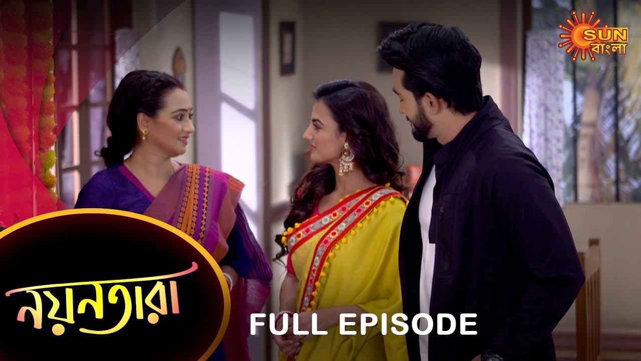 Nayantara - Full Episode | 21 Nov 2022 | Sun Bangla TV Serial | Bengali ...