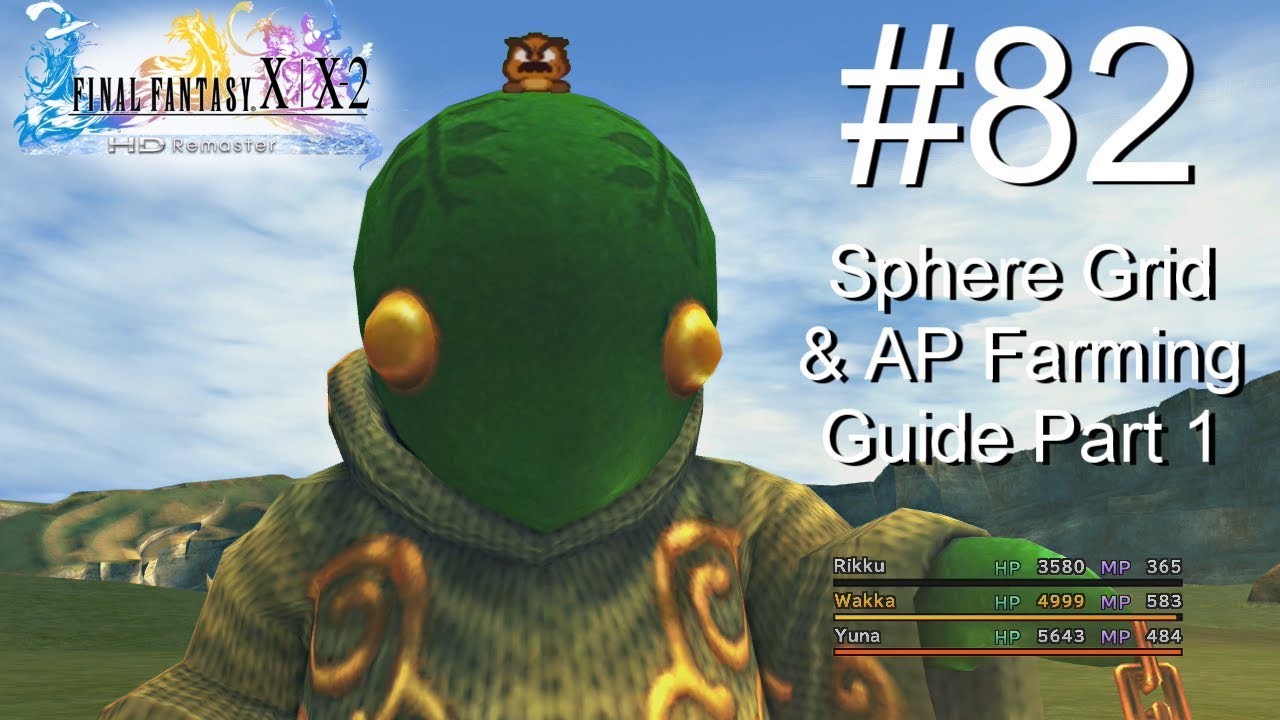 Final Fantasy X HD Remaster - Episode 82: Sphere Grid & AP Farming Part ...