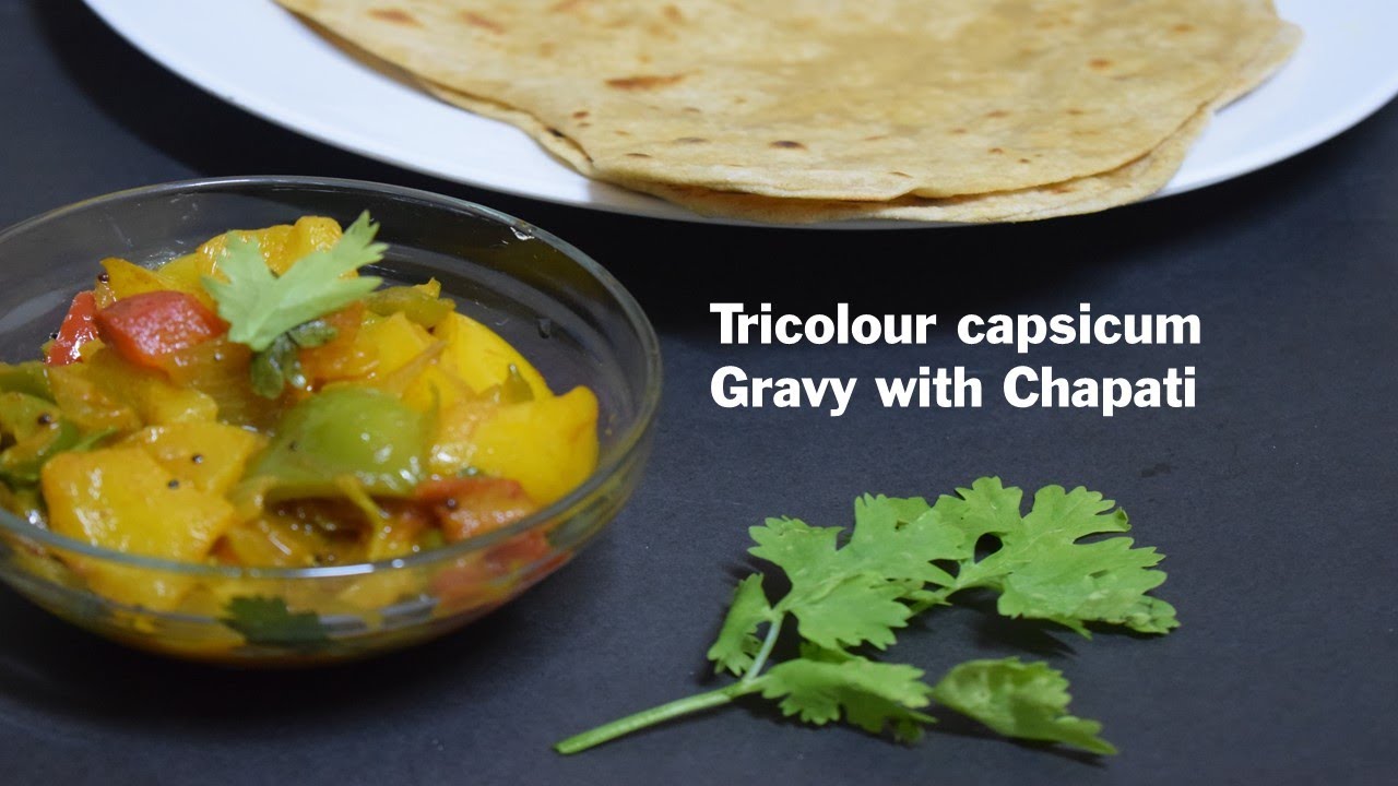 Capsicum Recipe with tri color capsicum| chapati with capsicum gravy ...