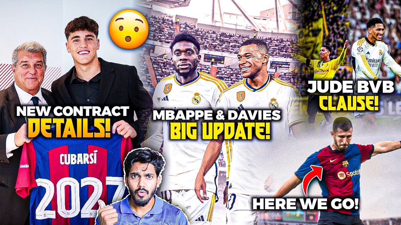 Mbappe and Davies BIGGEST update, Cubarsi Extends, Bellingham's UCL ...