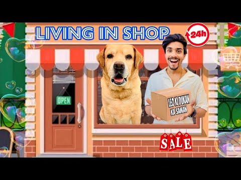 LIVING IN SHOP FOR 24 HOURS JIMMY Ban Gaya Shopkeeper - YouTube