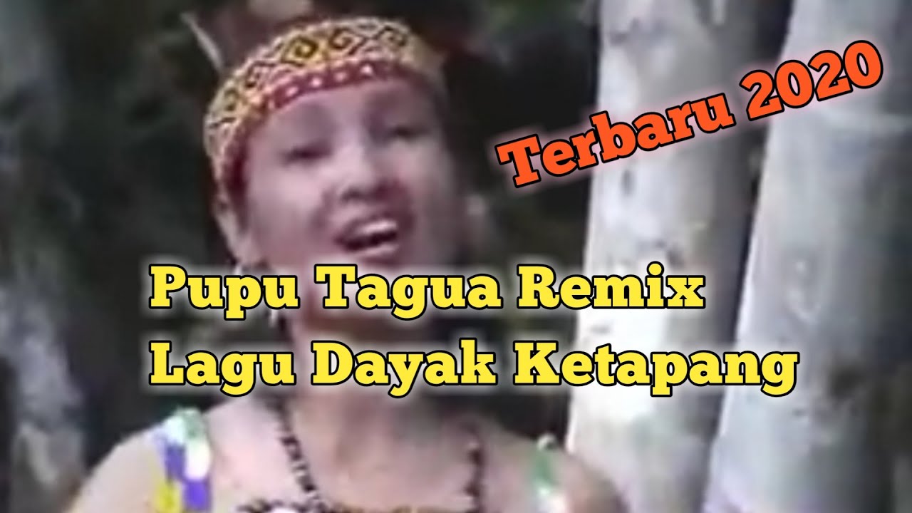Pupu Tagua Remix Lagu Dayak Ketapang By Jhoni Ibanez Remix - YouTube