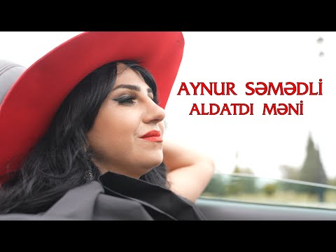 Aynur Səmədli - Aldatdı məni  (Official Video) 2024