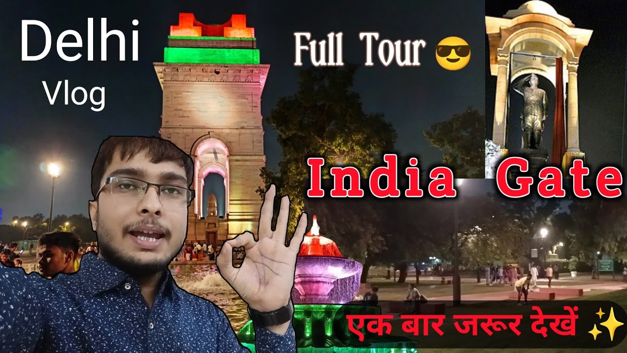 India Gate Delhi Tour vlog || Delhi India Gate || Capital of India Tour ...