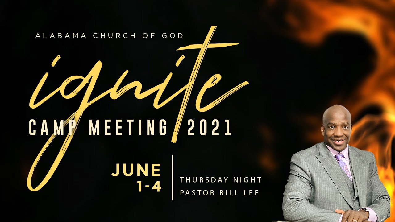 Ignite Camp Meeting 2021 | Thursday Night - YouTube