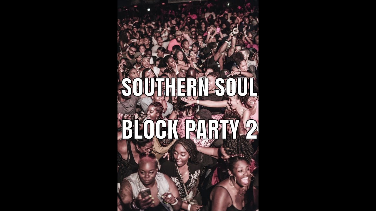 SOUTHERN SOUL BLOCK PART 2 - YouTube