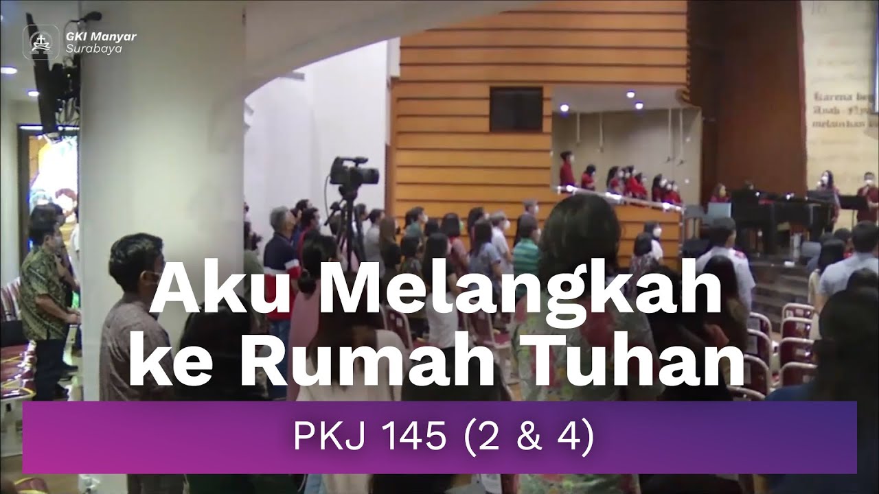 PKJ 145 (2 & 4) - Aku Melangkah ke Rumah Tuhan (Do = Bb) - YouTube