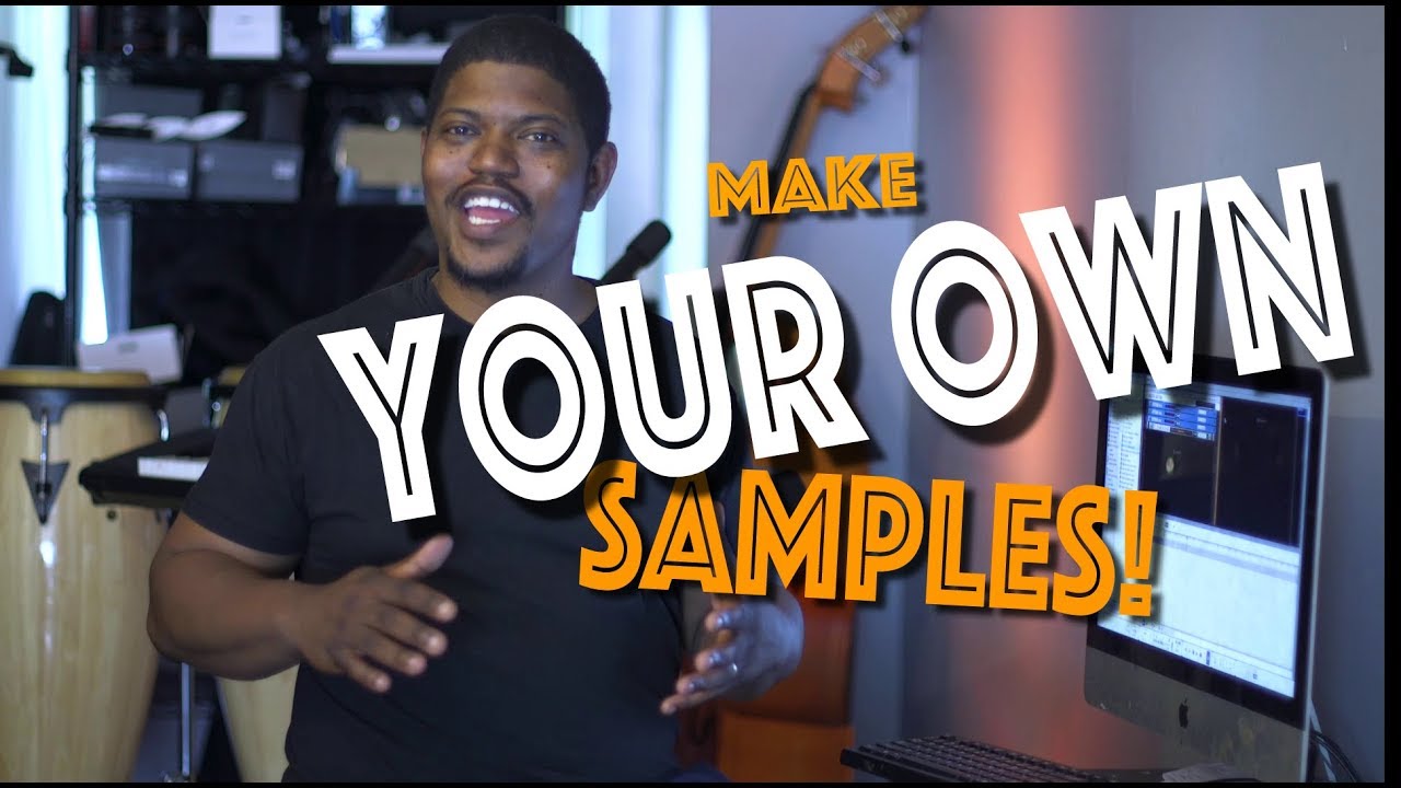 Make Your Own Sample! - YouTube