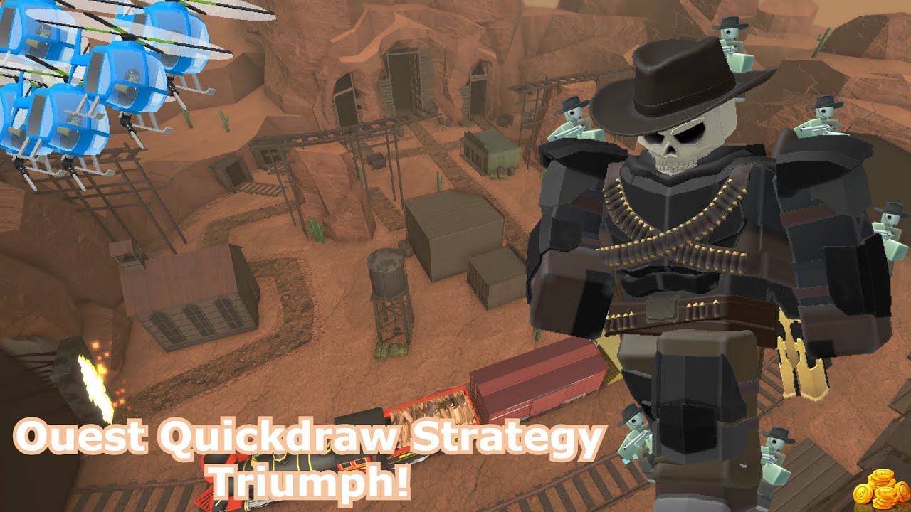 Quickdraw Ouest Strategy Triumph! | Tower Defense Simulator - YouTube