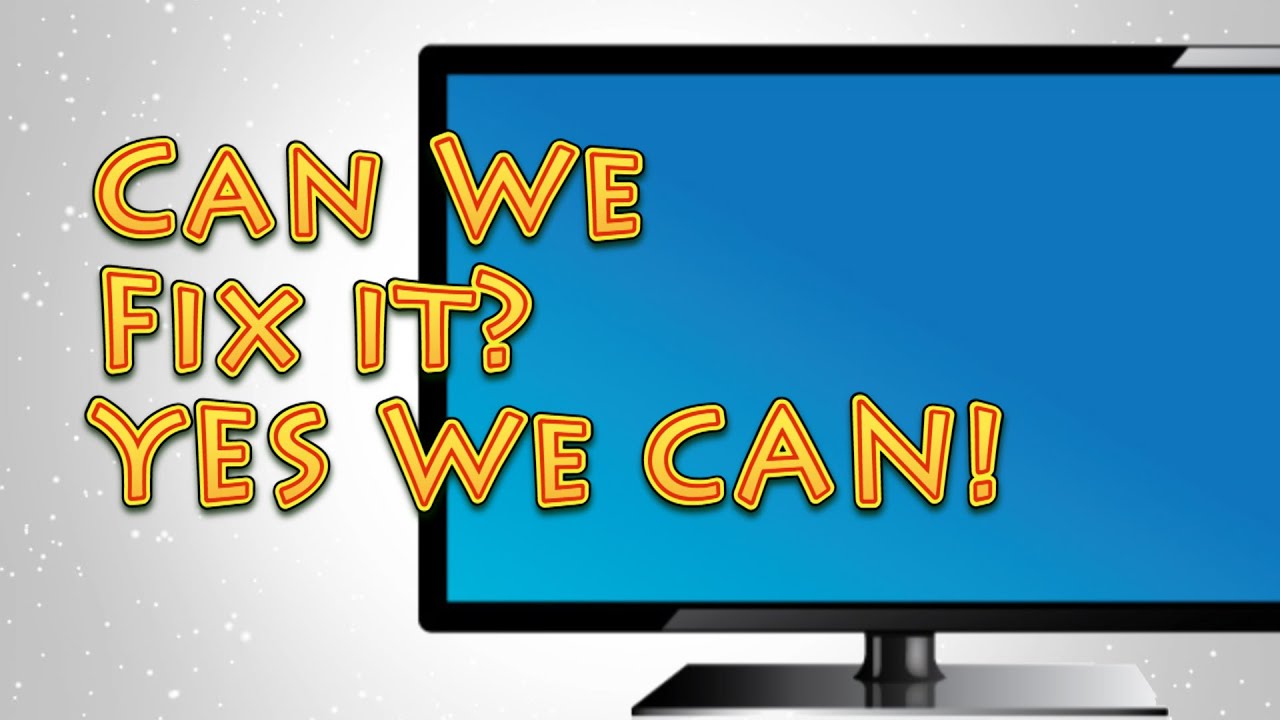 Can We Fix It ? Yes We Can ! - YouTube