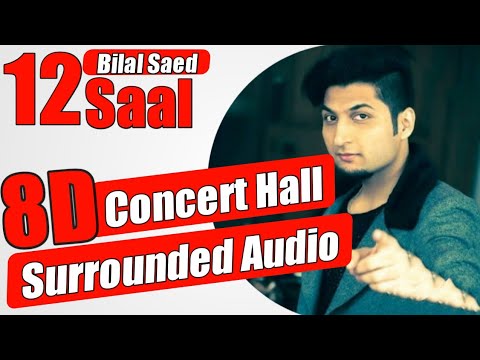 12 SaaL :Bilal Saed(8D CONCERT HALL AUDIO/ REVERB) official | Full HD ...