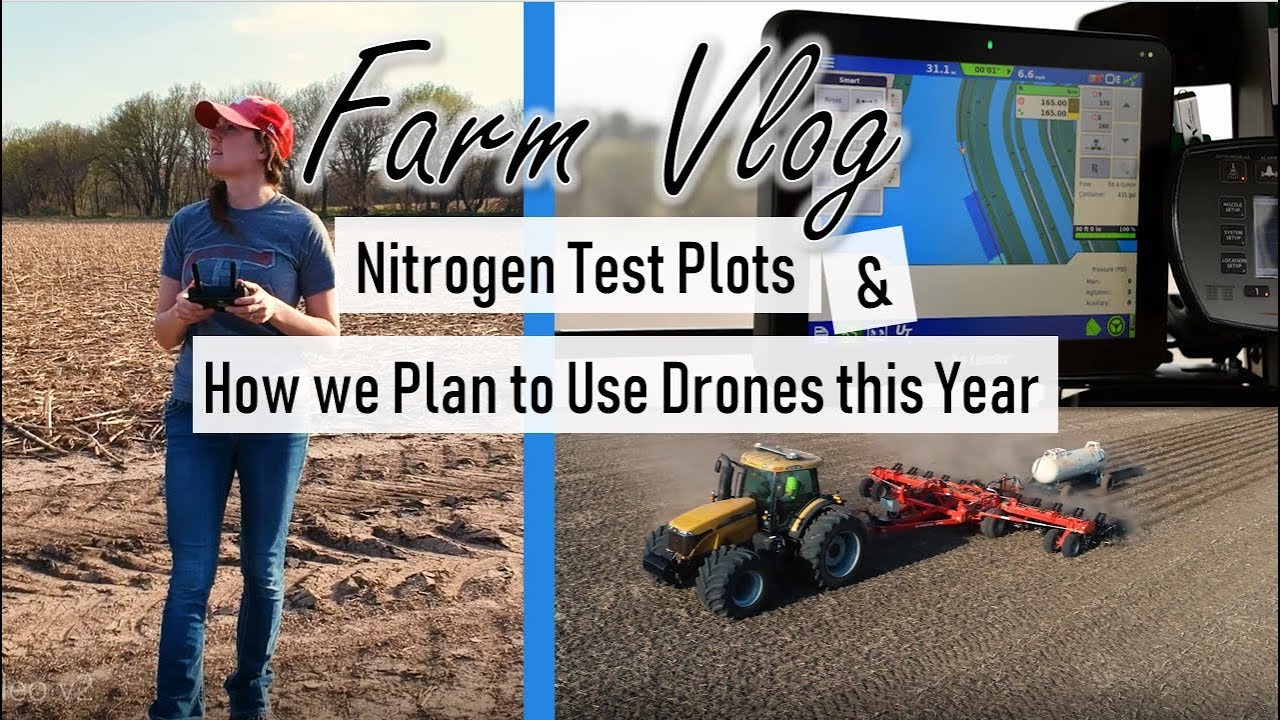 Farm Vlog - 2019 Nitrogen Test Plots, Ag Technology & How we Plan to ...