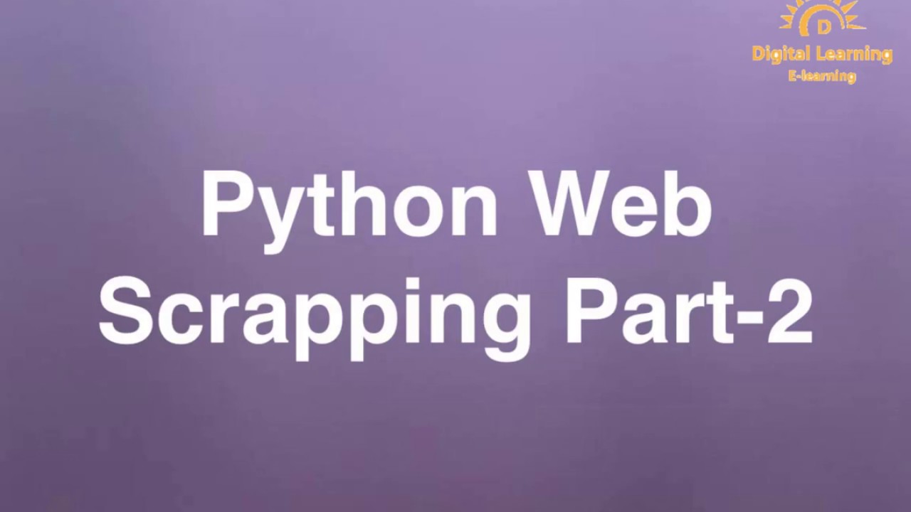 85 Python Web Scrapping Part 2 Online Training Download App From Below Link Youtube