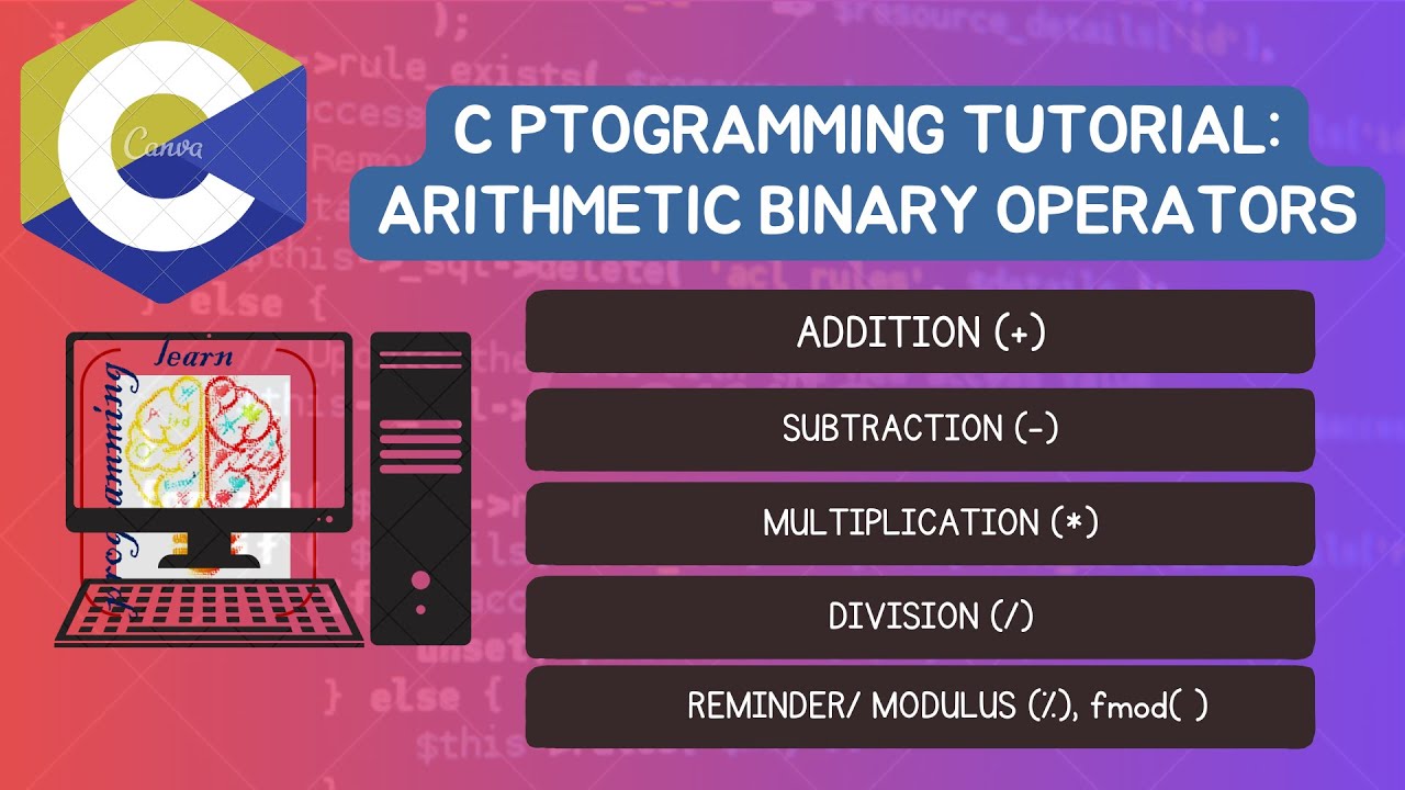 Lecture 10 C Programming Arithmetic Binary Operators Youtube 5147