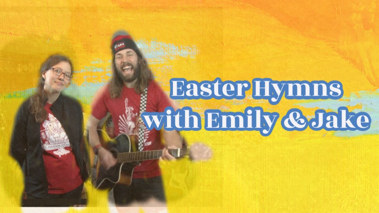 Easter Hymns with Emily and Jake - YouTube