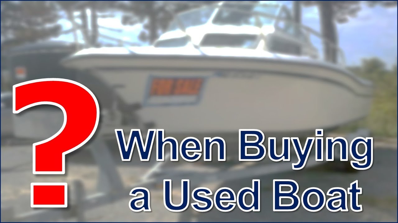 Questions to Ask on a Used Boat - YouTube