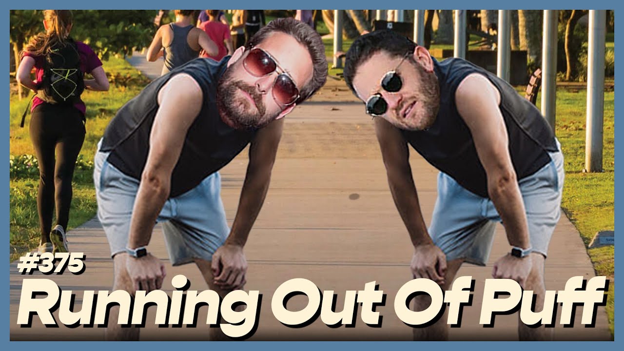 #375 - Running Out Of Puff - YouTube