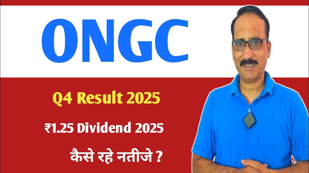 Ongc Q4 Results 2025 Ongc ₹1.25 Dividend 2025 ONGC Stock Latest News ...