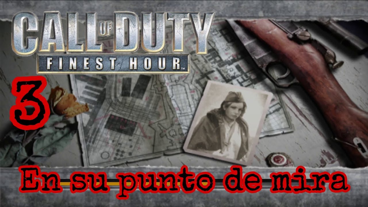 Call of Duty Finest Hour-Dificil-mision 3-En su punto de mira-Tanya ...