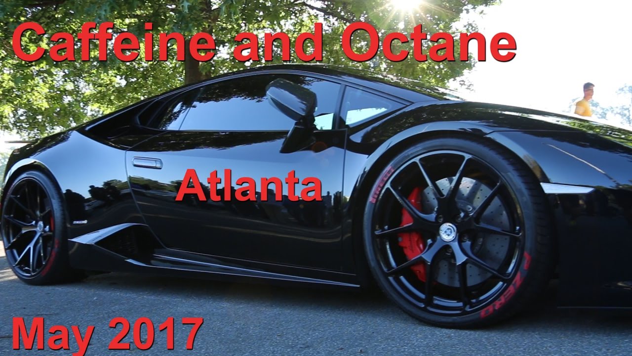 Caffeine and Octane Atlanta - May 2017 - YouTube