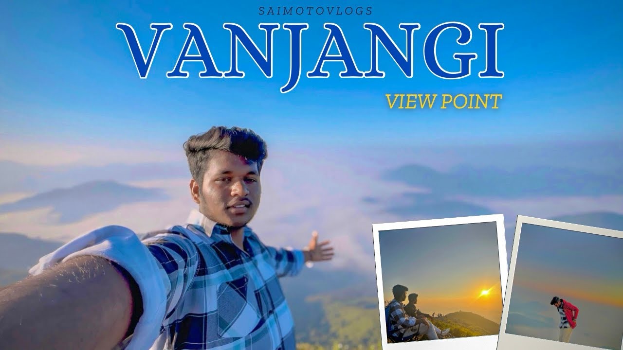 VANJANGI VIEW POINT 🌁||HILL STATION ||PADERU || FINAL PART #vanjangi # ...