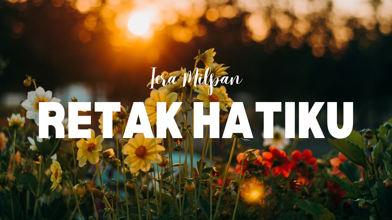 IERA MILPAN - RETAK HATIKU (LYRIC VIDEO) - YouTube Music