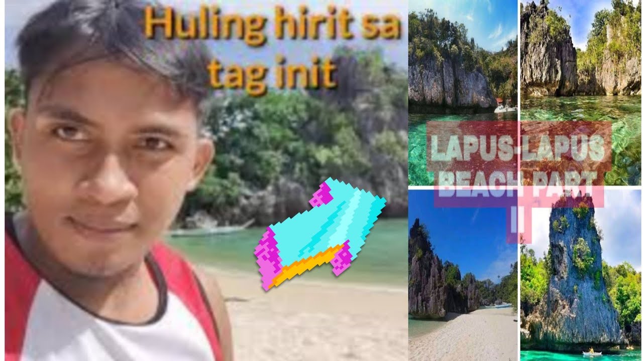 LAPUS LAPUS BEACH ANG LITTLE EL NIDO NG PALAWAN. PART 2 CALATRAVA. # ...