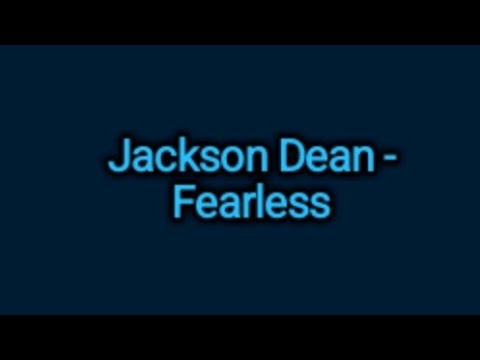 Jackson Dean - Fearless (Lyrics) - YouTube