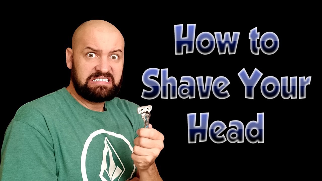 The Best Way to Shave Your Head - YouTube