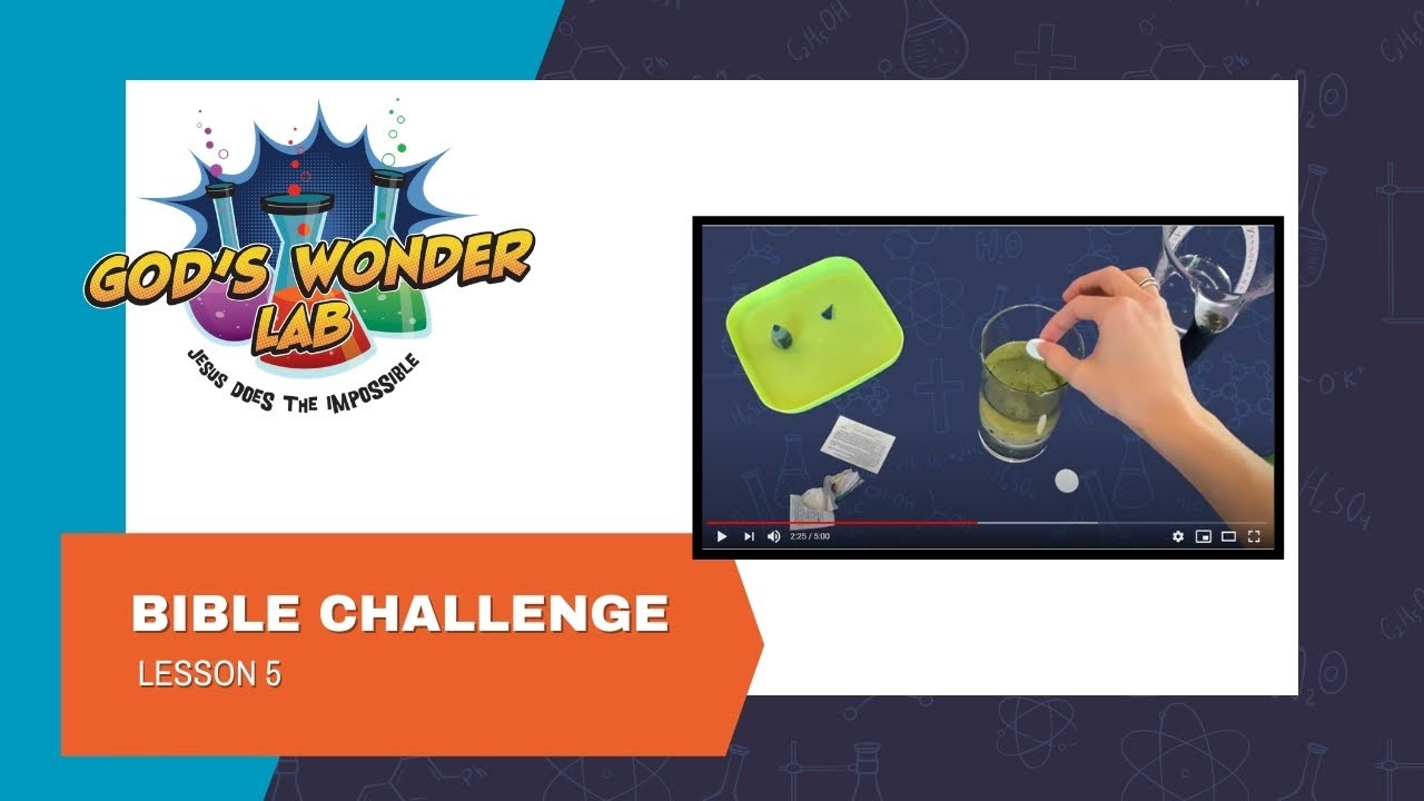 Lesson 5 Bible Challenge Experiment Video | God's Wonder Lab Digital ...