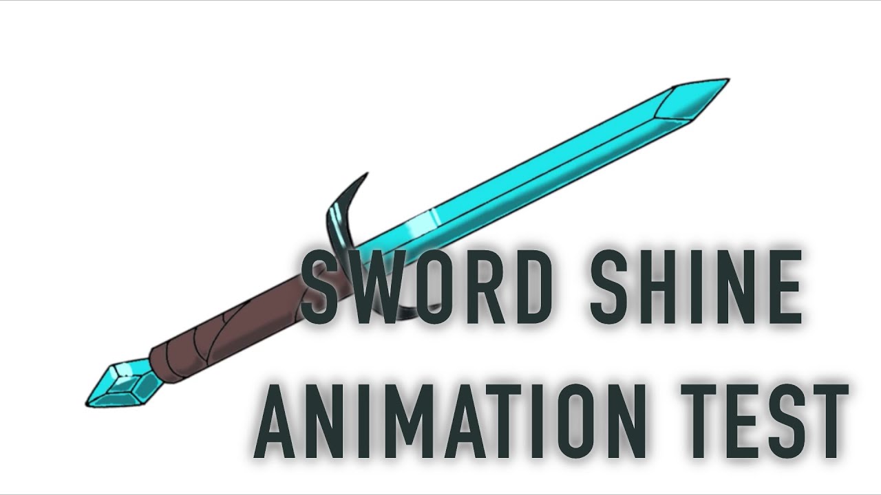 Sword Shine Animation Test - YouTube