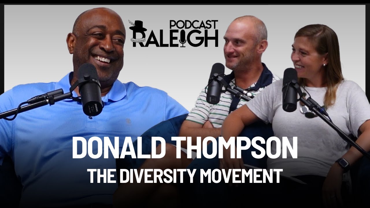 Donald Thompson, The Diversity Movement on Podcast Raleigh - YouTube