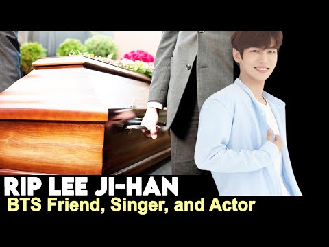 BTS Friend Lee Ji-Han, Singer, and Actor has died aged 24| RIP Lee Ji-Han