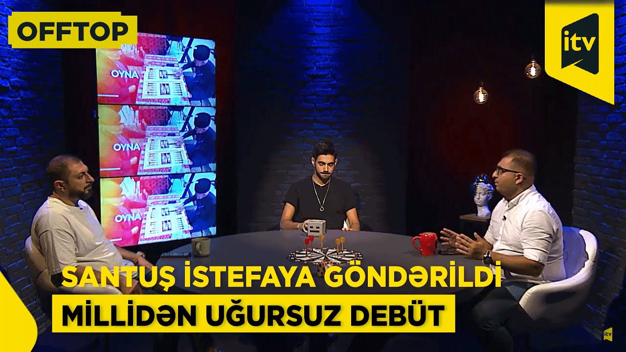 Santuş istefaya göndərildi | Millidən uğursuz debüt | İslandiya məğlubiyyəti | – OFFTOP - YouTube