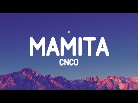 CNCO - Mamita (Letra/Lyrics)