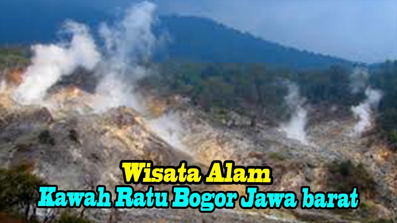 KAWAH RATU BOGOR JAWA BARAT | Destinasi Wisata Alam Terpopuler - YouTube