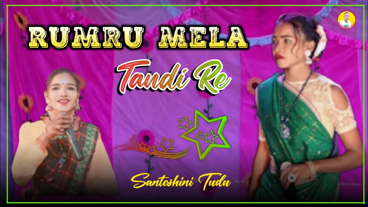 RUMRU MELA TANDI RE // SANTHALI DINAJPUR VIDEO || MISS SANTOSHINI TUDU ...