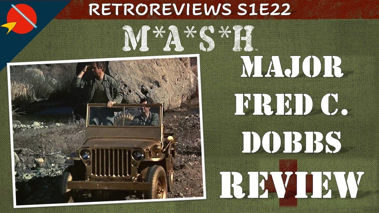M*A*S*H: Major Fred C. Dobbs | Season 1 Episode 22 | Retro Review - YouTube