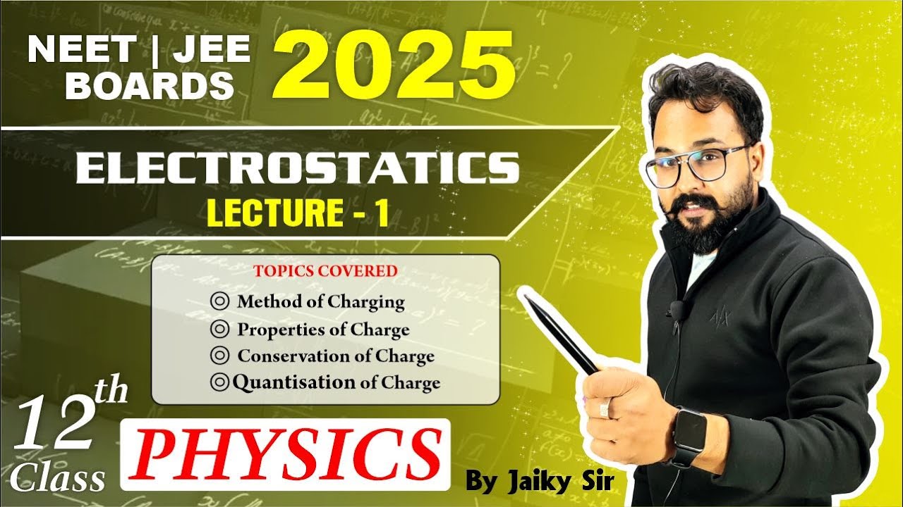 ELECTROSTATIC-1 | Mastering Electrostatics With Jaiky Sir | NEET-JEE ...