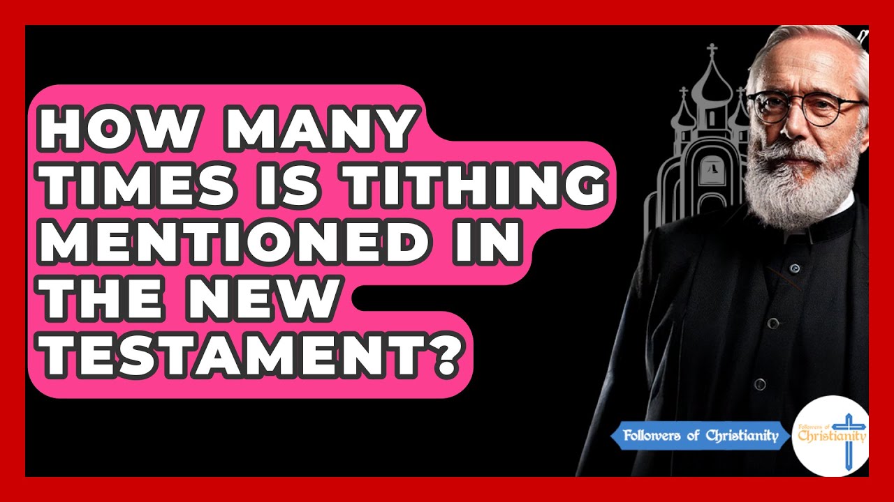 How Many Times Is Tithing Mentioned In The New Testament? - Followers ...