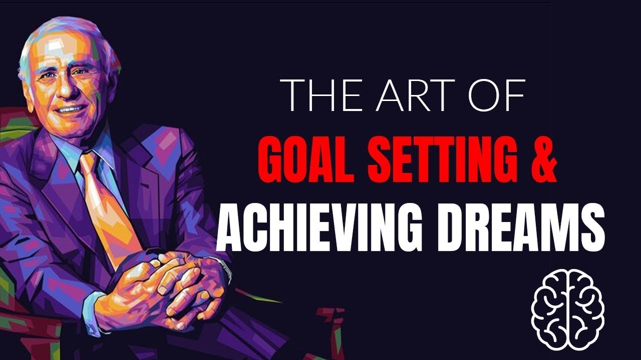 Jim Rohn- "The Art of Goal Setting and Achieving Your Dreams" - Jim ...