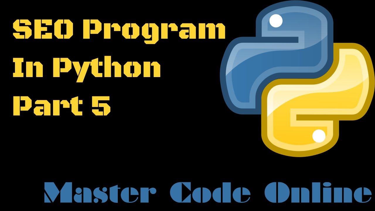 Learn Python By Example Seo Program In Python Part 5 Youtube 3471