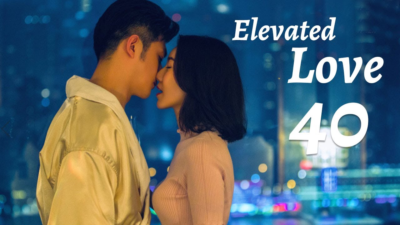 Elevated Love 40丨CEO and heiress navigating the complexities of their ...
