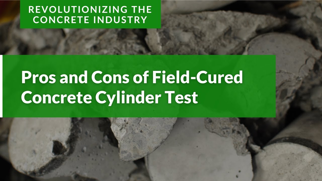 Pros and Cons of Field-Cured Concrete Cylinder Test - YouTube