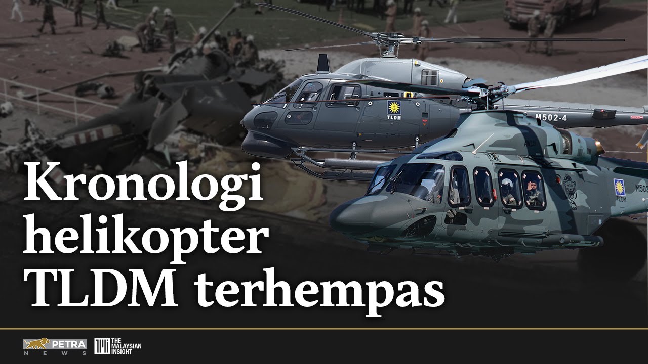 Korbankan 10 nyawa, ini kronologi nahas dua helikopter TLDM terhempas ...