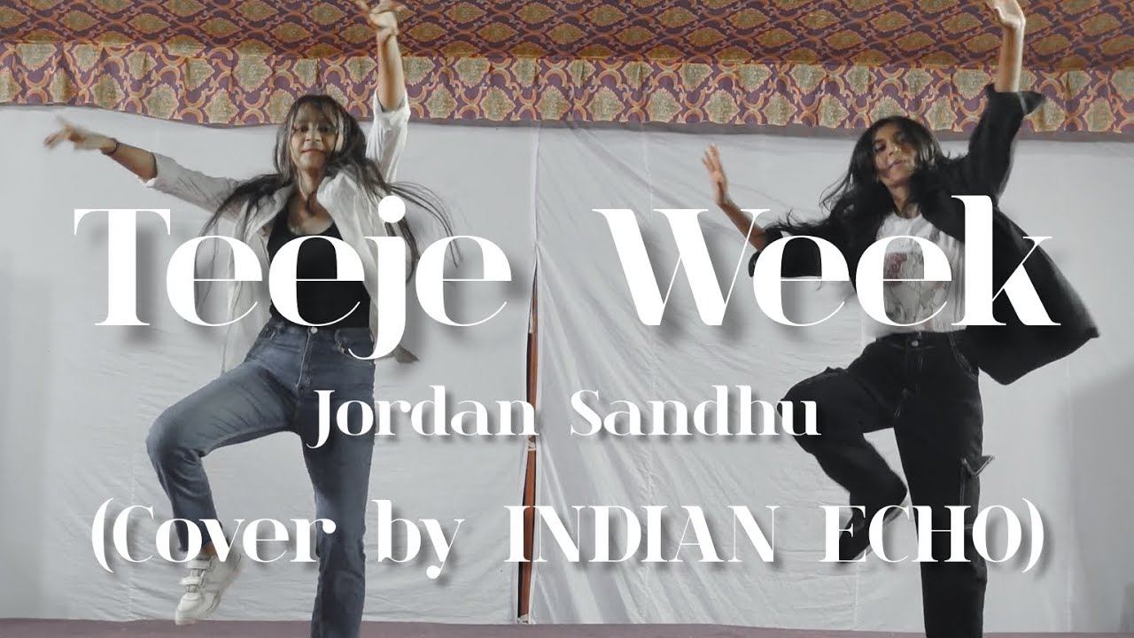 Teeje Week| Bhangra Dance Cover by INDIAN ECHO| #jordan #choreography # ...