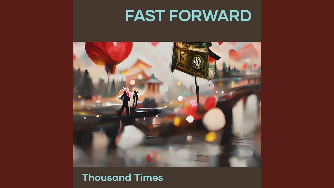 Fast Forward - YouTube
